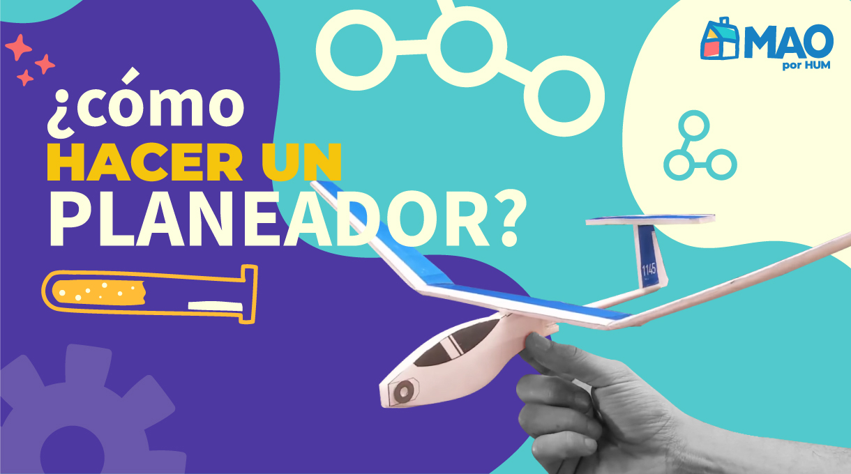 Manitos a la Obra | ¿Cómo hacer un planeador?